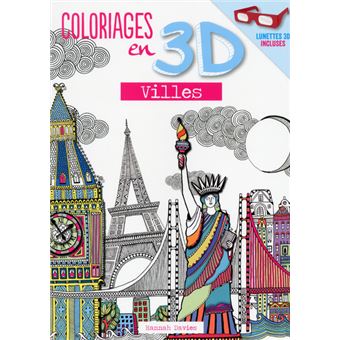 Coloriages en 3D - Villes - broché - Hannah Davies, Benjamin Peylet - Achat Livre | fnac