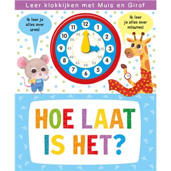 Klokboek-Hoe laat is het? Leer klokkijken met Muis en Giraf - broché ...