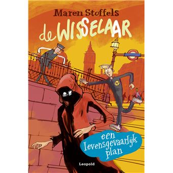 De wisselaar - Tome 3 - DE WISSELAAR - EEN LEVENSGEVAARLIJK PLAN ...