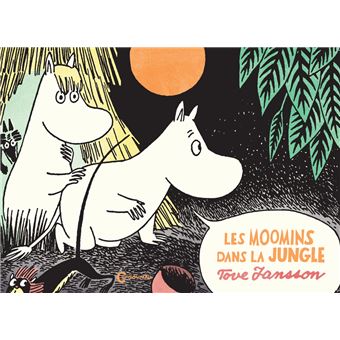 Moomin - Les Moomins dans la jungle - Tove Jansson, Géraldine Chognard ...