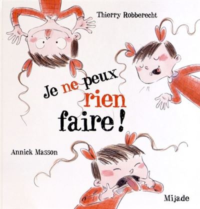 Je peux rien faire Tome 0 - cartonné - Thierry Robberecht, Annick ...