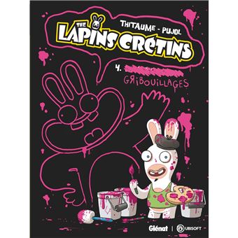 Les Lapins Crétins - Gribouillages - The Lapins Crétins - Tome 04 ...