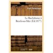 Le Rachitisme à Berck-sur-Mer - broché - Paul Perrochaud - Achat Livre ...