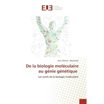 De la biologie moléculaire au génie génétique Les outils de la biologie moléculaire - broché ...