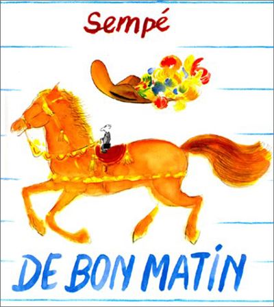 De bon matin - Jean-Jacques Sempé - Achat Livre | fnac