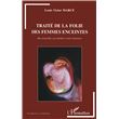 Traité de la folie des femmes enceintes Des nouvelles accouchées et des ...