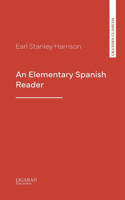 An Elementary Spanish Reader - ebook (ePub) - Earl Harrison - Achat ...