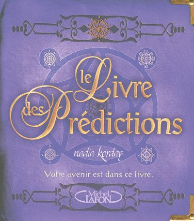 Le livre des prédictions - broché - NADIA KORDAY - Achat Livre | fnac