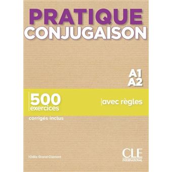 Pratique conjugaison niv.A1/A2 - broché - Odile Grand-Clément - Achat ...