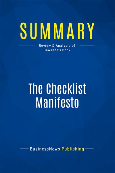 Summary: The Checklist Manifesto Review and Analysis of Gawande's Book ...