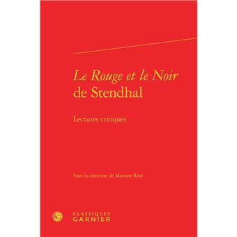 Le Rouge et le Noir de Stendhal Lectures critiques - relié - Martine ...