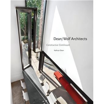 Dean/Wolf Architects Constructive Continum /anglais - broché - Dean ...