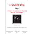 Kant, l'année 1790 Critique de la faculté de juger. Beauté, vie ...