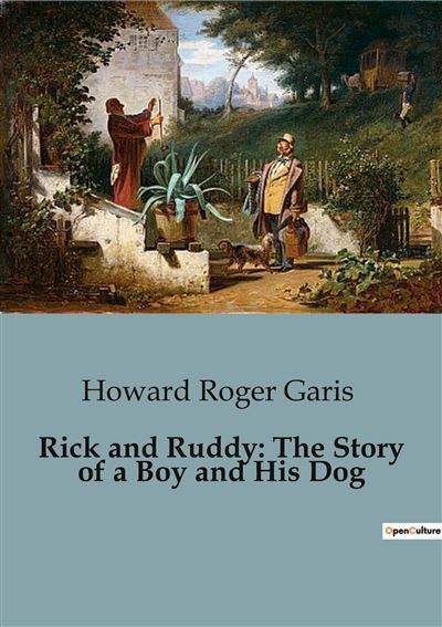 Rick and Ruddy: The Story of a Boy and His Dog - broché - Howard Roger ...