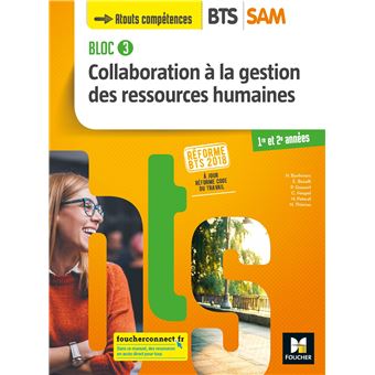 BLOC 3 - Collaboration à la GRH - BTS SAM 1re et 2e années - Éd. 2018 Livre de l'élève, Édition ...