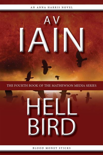 Hell Bird: An Anna Harris Novel Mathewson Media, #4 - ebook (ePub) - AV ...