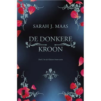 De Glazen Troon - Deel 2 van de Glazen troon-serie Tome 2 - De donkere ...