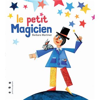 Le petit magicien - broché - Barbara Martinez - Achat Livre | fnac