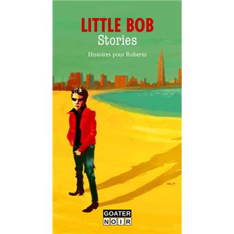 Little Bob Stories Histoires pour Roberto - Poche - Jean-Bernard Pouy, Sylvie Rouch, Frédéric ...