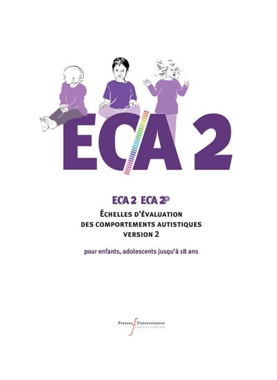 Eca 2 - eca 2p Échelles d'Évaluation des Comportements Autistiques pour enfants et adolescents ...