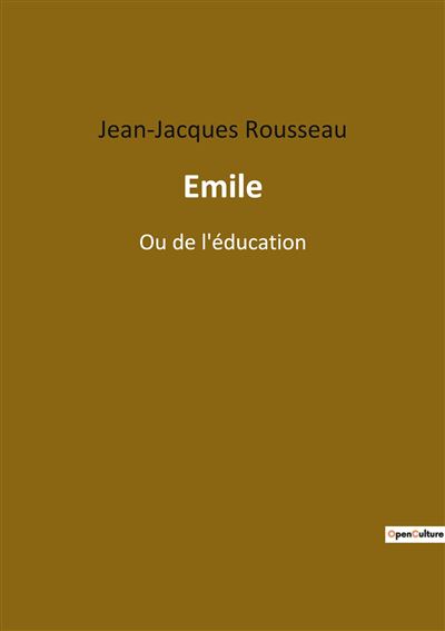 Emile Ou de l'éducation - broché - Jean-Jacques Rousseau - Achat Livre ...