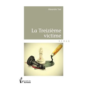 La treizième victime - broché - Trad Alexandre - Achat Livre | fnac