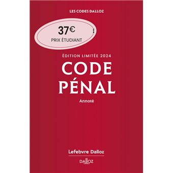 Code pénal 2024 annoté. Édition limitée 121ème édition - relié - Yves ...