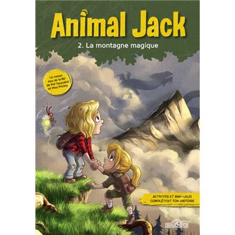 Animal Jack - Tome 2 La Montagne magique - Dernier livre de Jean Dupuis ...