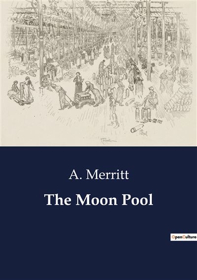 The Moon Pool - broché - Abraham Merritt - Achat Livre | fnac
