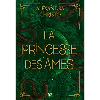 La Princesse des âmes (broché) - broché - Alexandra Christo, Sylvie Cohen - Achat Livre ou ebook ...