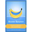 Blauwe Bananen hoe creëer ik als dienstverlener unieke kernvaardigheden ...