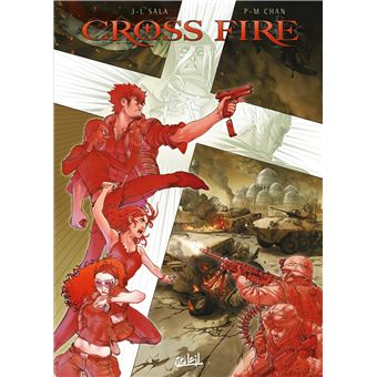 Cross fire - Tome 5 à Tome 7 Tome 07 - Cross Fire - Intégrale T05 à T07 ...
