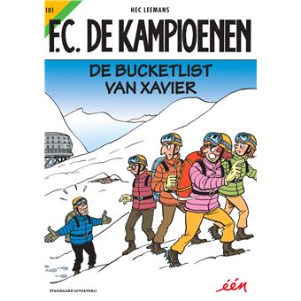 FC De Kampioenen - Tome 101 - De bucketlist van Xavier - Hec Leemans ...