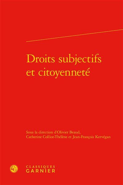 Droits subjectifs et citoyenneté - relié - Collectif, Catherine Colliot-Thélène, Olivier Beaud ...