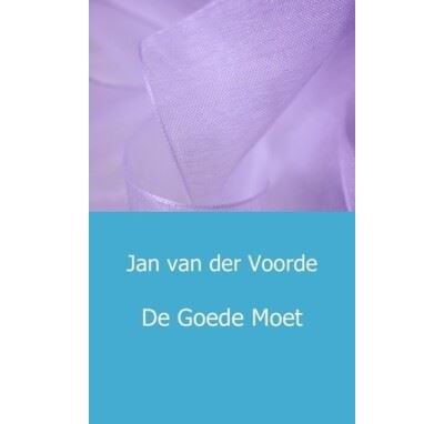 De goede moet - broché - Jan van der Voorde - Achat Livre | fnac