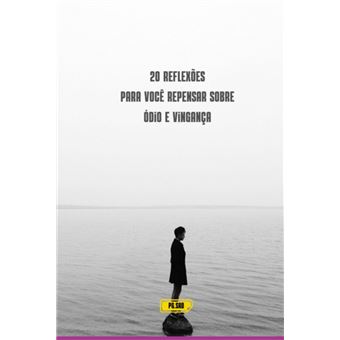 20 Reflexões Para Você Repensar Sobre Ódio E Vingança - ebook (ePub ...