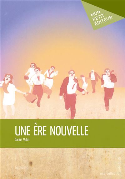 Une ère nouvelle - broché - Daniel Valot - Achat Livre | fnac