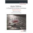 Après l'abîme... Le pouvoir de la mémoire traumatique - broché ...
