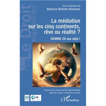 La médiation sur les cinq continents, rêve ou réalité ? GEMME 20 ans ...