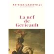 La nef de Géricault - broché - Patrick Grainville - Achat Livre ou ...
