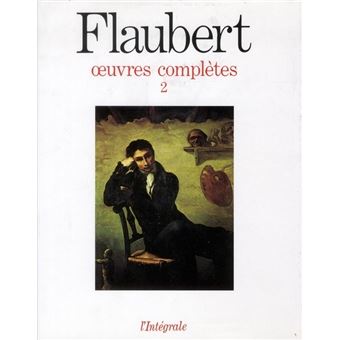 Oeuvres complètes Tome 2 - Gustave Flaubert - Achat Livre | fnac