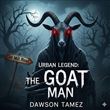 Urban Legend: The GOAT Man Urban Legend - ebook (ePub) - Dawson Tamez ...