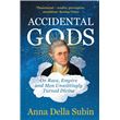 ACCIDENTAL GODS - broché - Anna Della Subin - Achat Livre | fnac