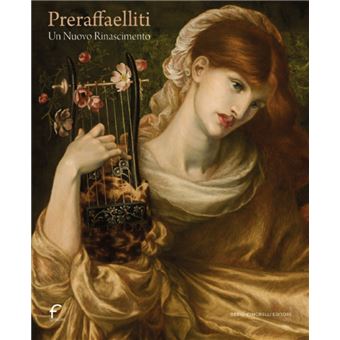 Preraffaelliti - relié - Francesco Parisi, Liz Prettejohn, Peter Trippi ...