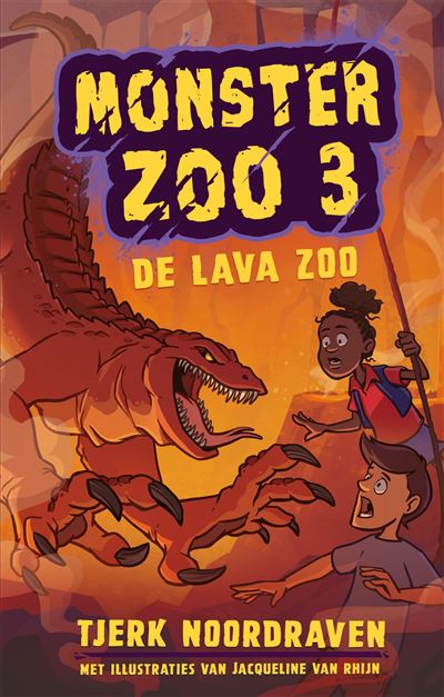 Monster Zoo - Tome 3 - De lava zoo - Tjerk Noordraven, Jacqueline Van ...