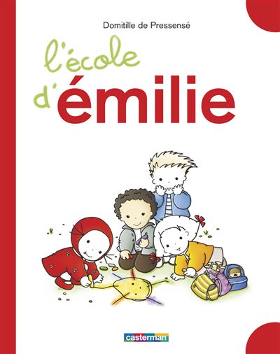 Émilie - Grands livres - Émilie - L'école d'Émilie - Domitille De ...