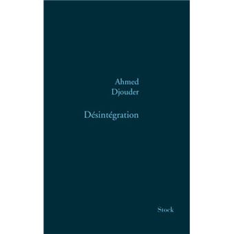 Désintégration - paperback - Ahmed Djouder, Boek Alle boeken bij Fnac.be