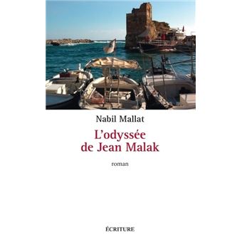 L'odyssée de Jean Malak - broché - Nabil Mallat - Achat Livre ou ebook ...