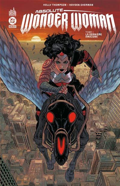 Wonder Woman - Absolute Wonder Woman Tome 1 - Kelly Thompson, Hayden ...