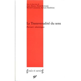 La transversalité du sens - broché - Florence Bertrand, COSTAN - Achat ...